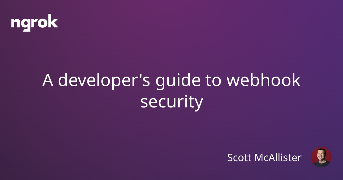 A developer's guide to webhook security | ngrok blog