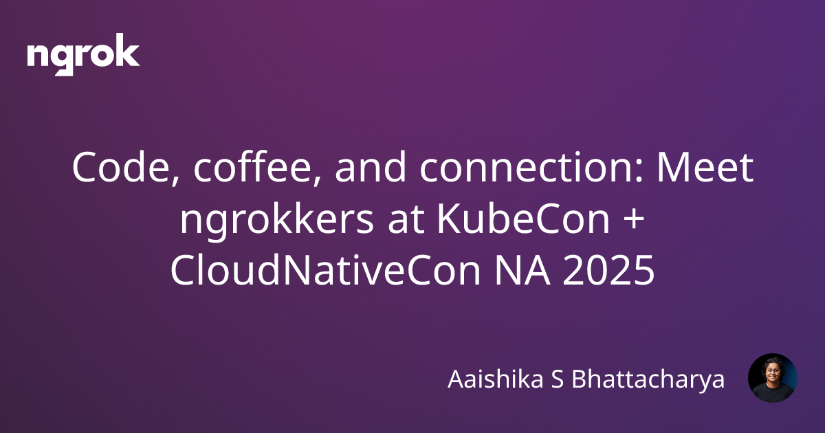 Code, coffee, and connection: Meet ngrokkers at KubeCon + CloudNativeCon NA 2025 | ngrok blog