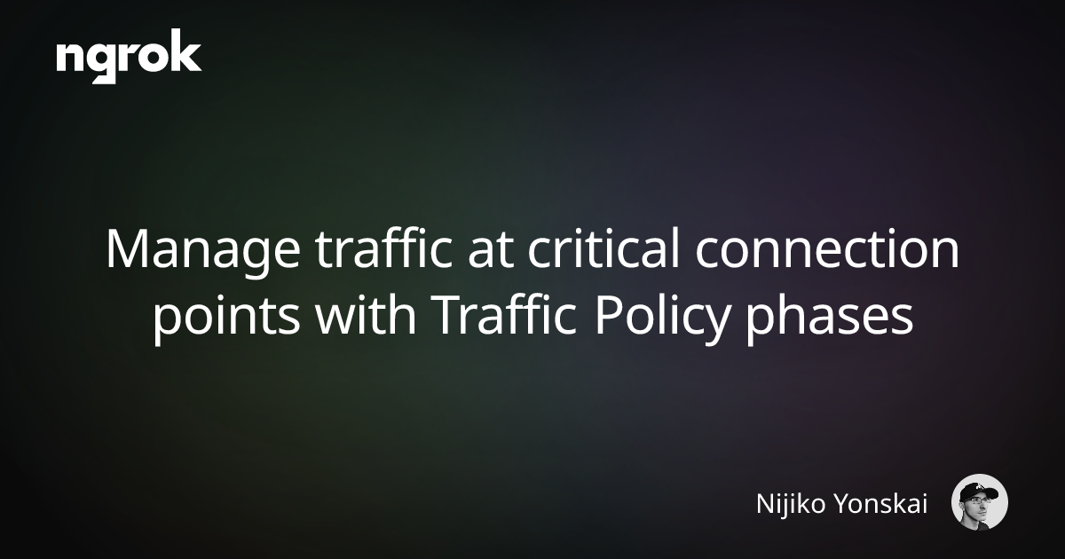 Manage traffic at critical connection points with Traffic Policy phases ...